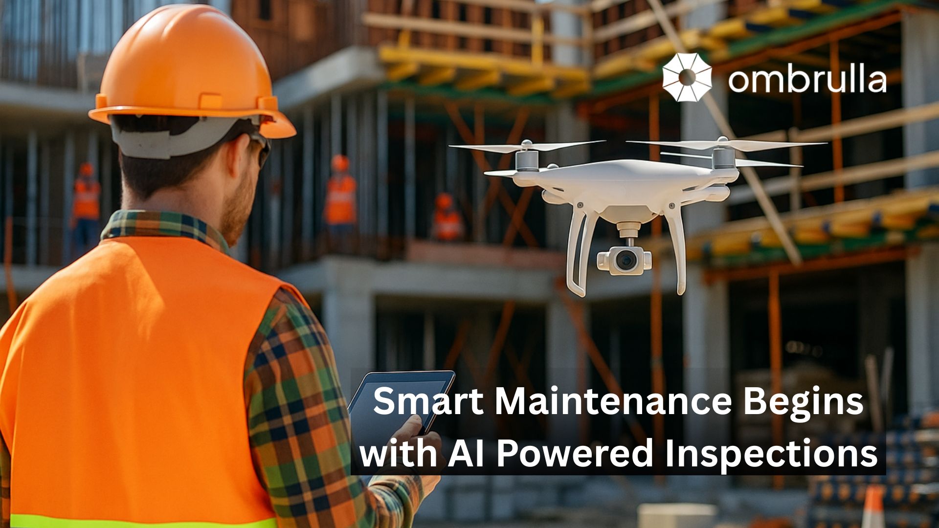 AI Infrastructure Inspection | AI Drones | Rovers | Ombrulla