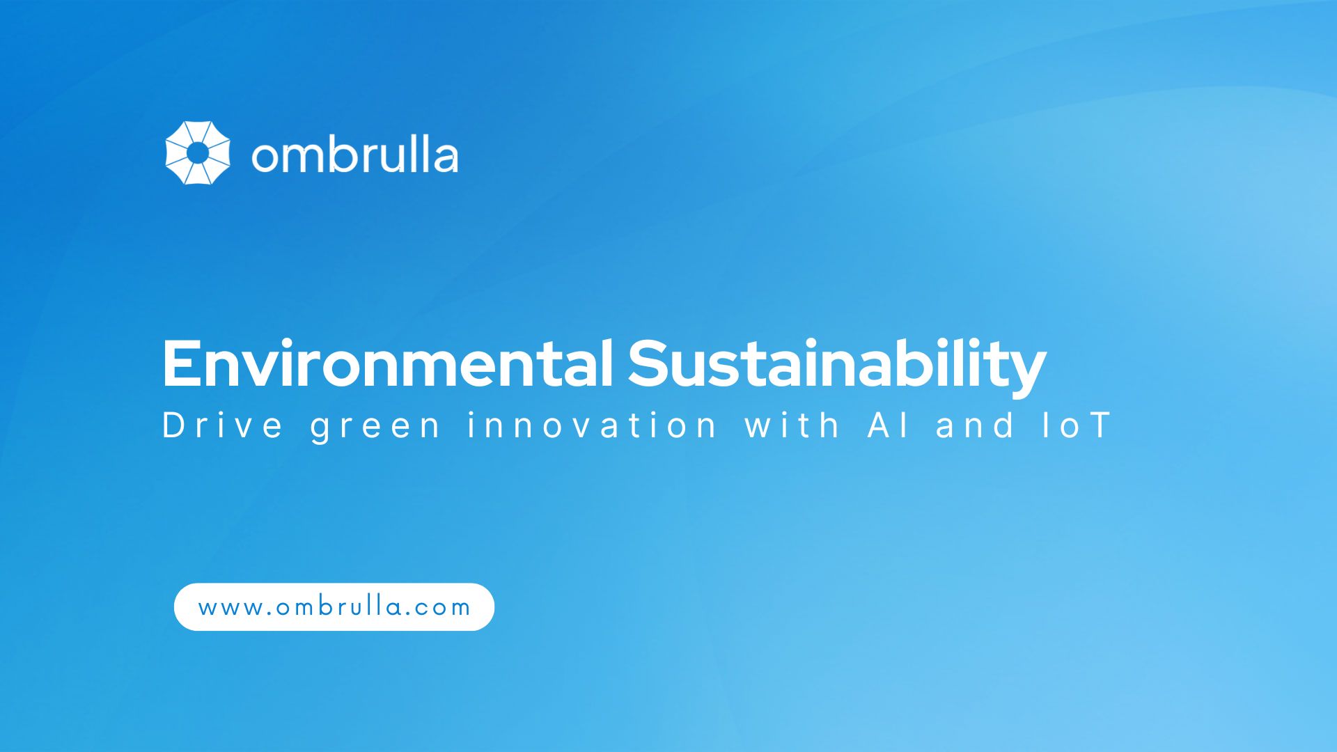 Environmental Sustainability | AI | IOT | APM | ombrulla