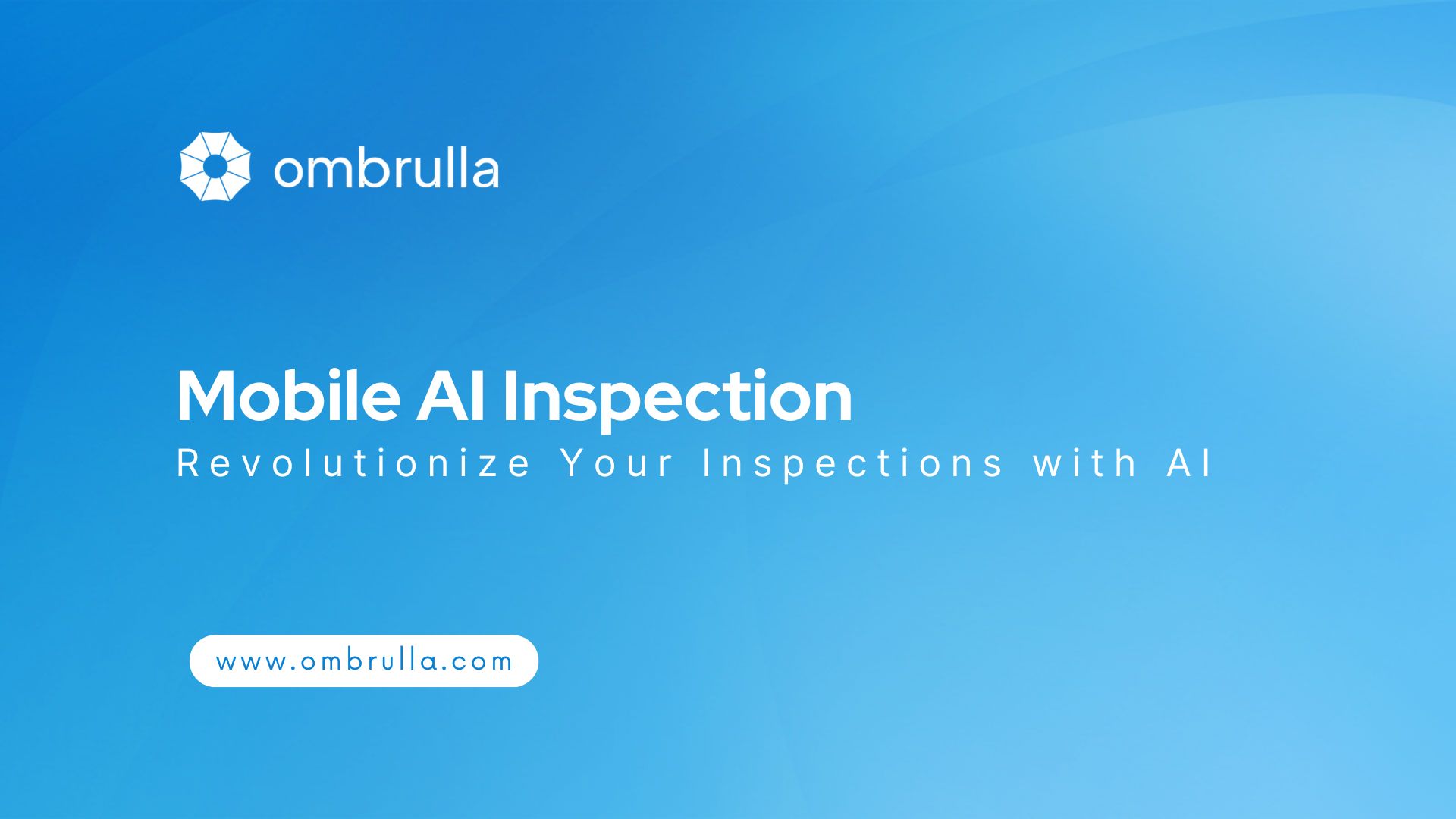 Mobile AI Inspections | AI App | Mobile Inspection | ombrulla