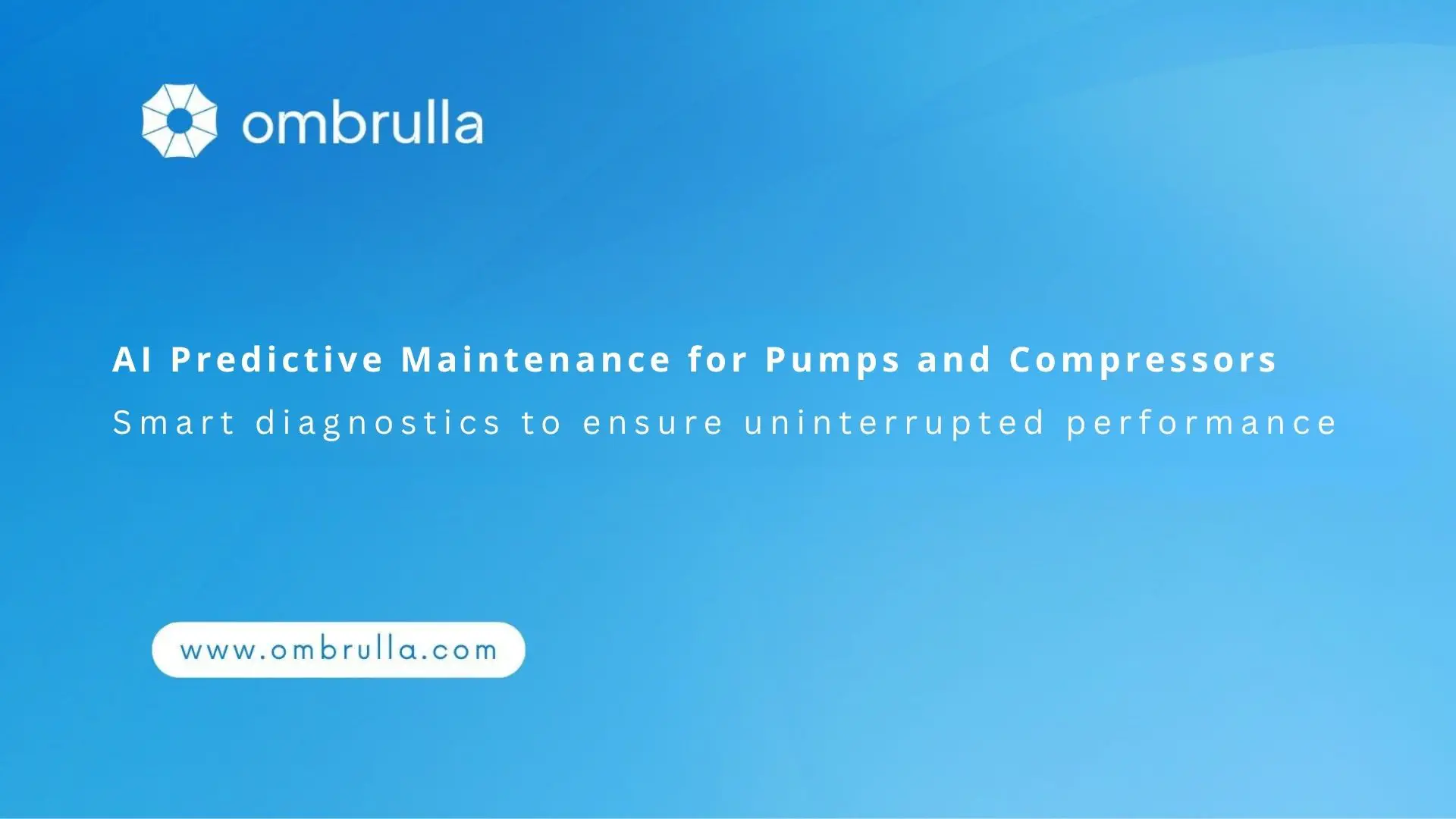 Predictive Maintenance for Pumps and Compressors | Ombrulla